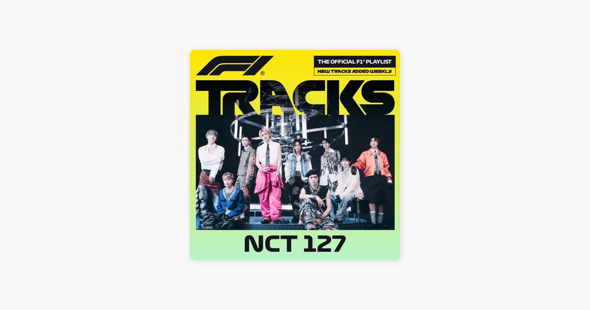 ‎F1 Tracks: NCT 127 by Formula 1 - Apple Music