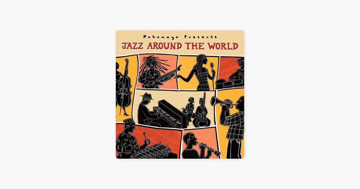 ‎Jazz Around the World by Putumayo by Putumayo World Music - Apple Music