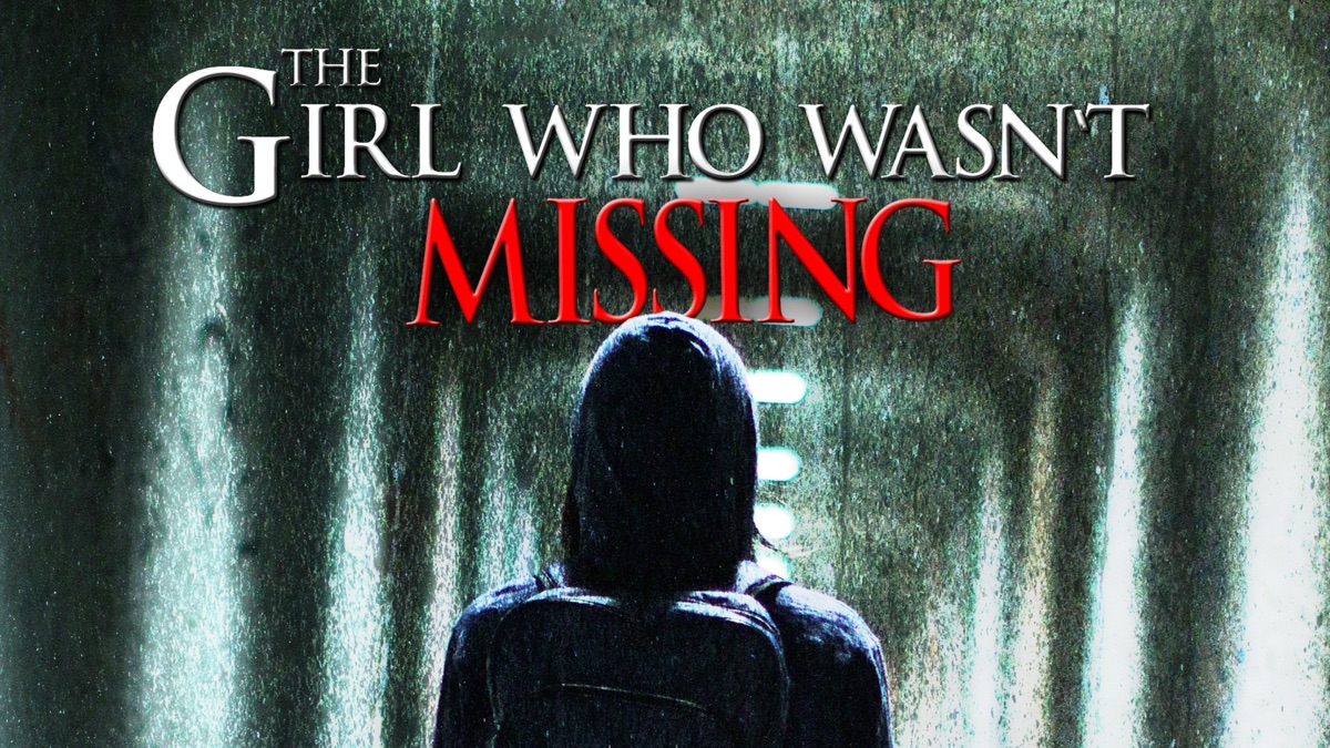 ‎The Girl Who Wasn't Missing - Apple TV