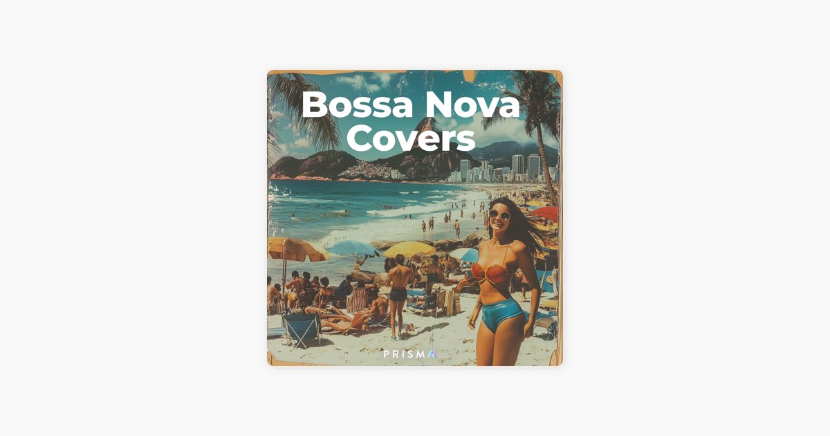 Bossa Nova Covers 2026: Bossanova Versions of Popular Songs” de Prisma ...