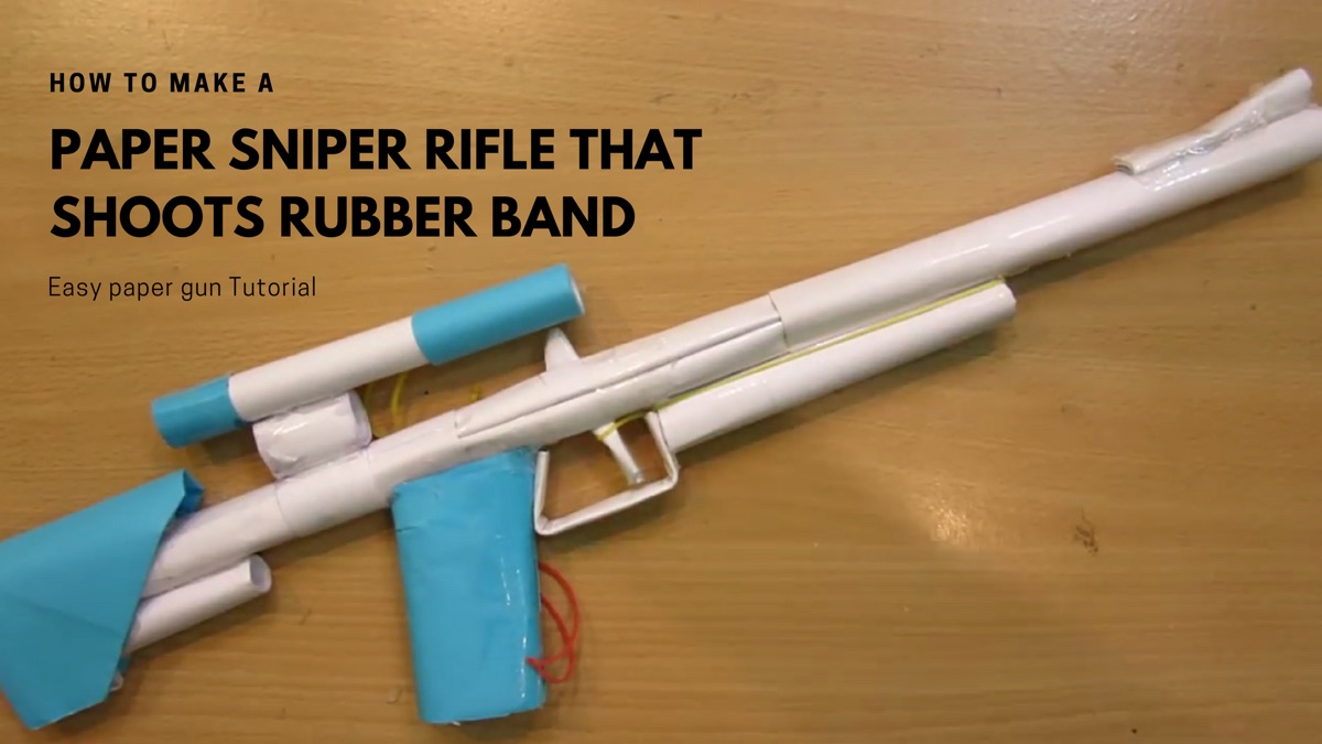 How to Make a Paper Sniper Rifle that Shoots - Easy Paper Gun Tutorials ...