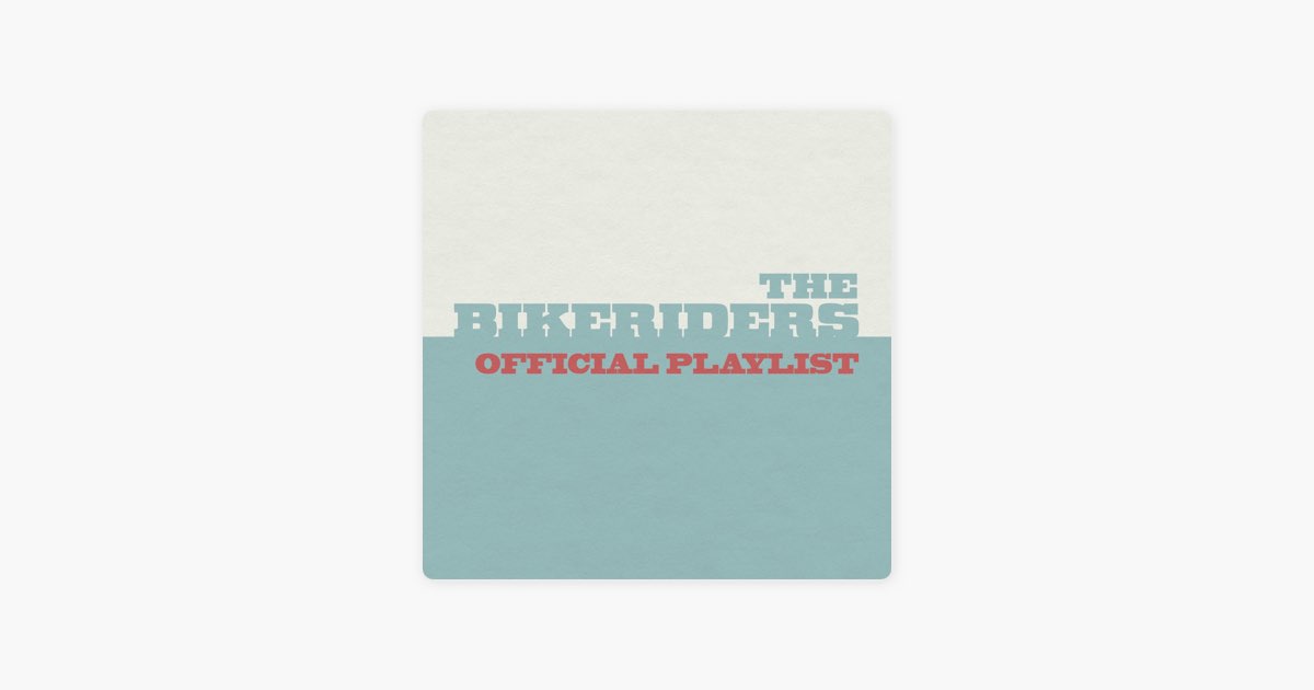 ‎The Bikeriders - Official Playlist by Back Lot Music - Apple Music