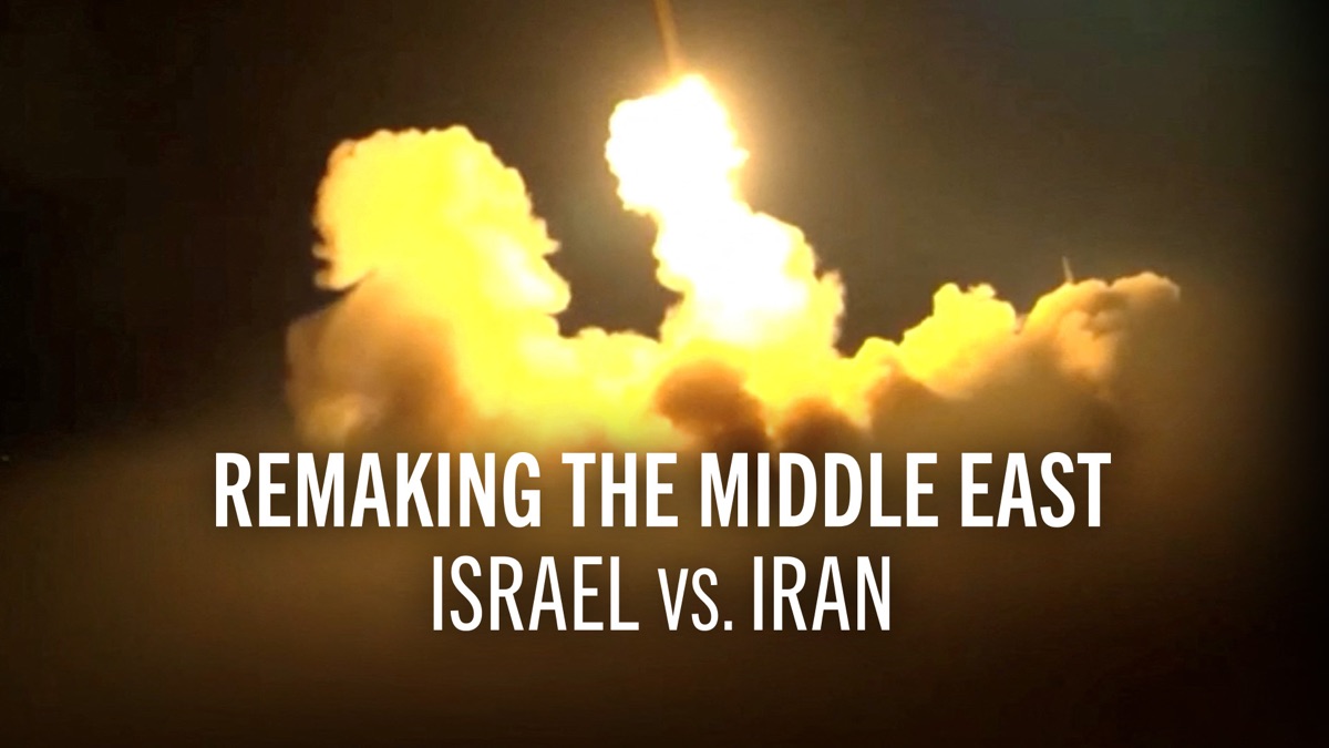‎Remaking the Middle East: Israel vs. Iran - Apple TV