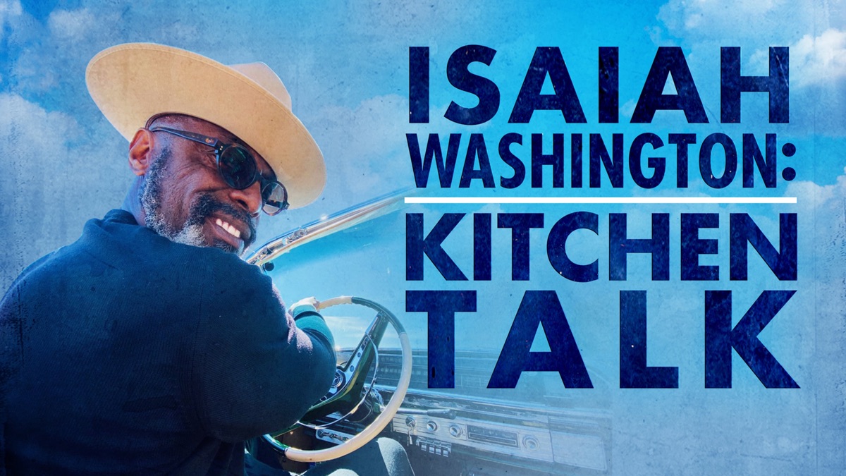 ‎Isaiah Washington: Kitchen Talk - Apple TV
