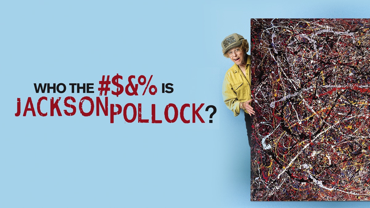 ‎Who the #$&% Is Jackson Pollock? - Apple TV