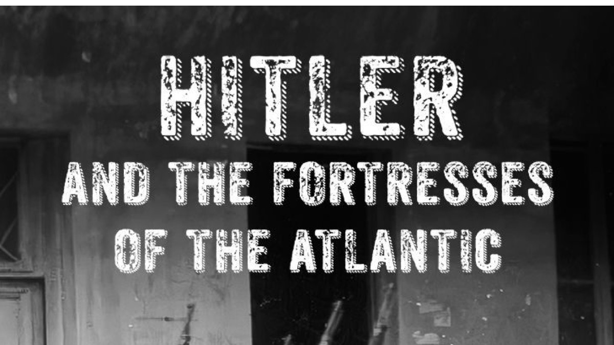‎Hitler And The Fortresses Of The Atlantic - Apple TV