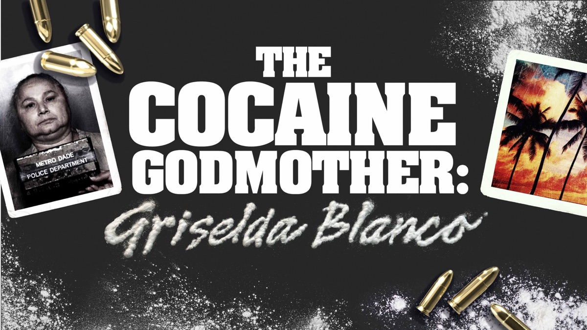 ‎Cocaine Godmother: Griselda Blanco - Apple TV