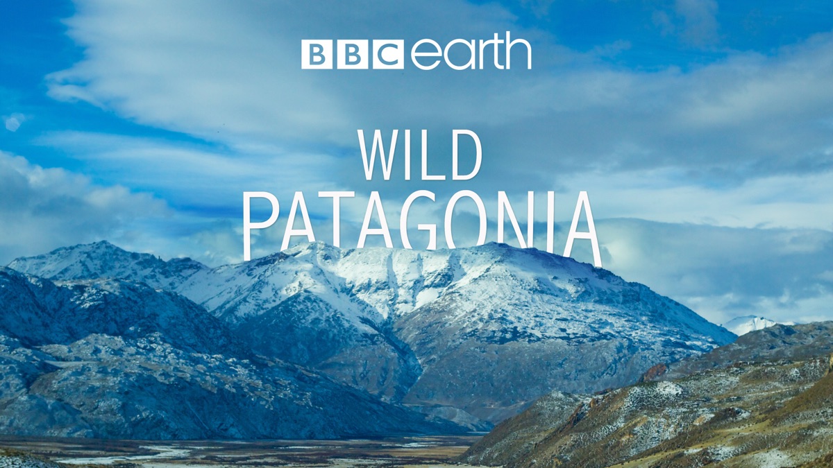 ‎Patagonia: Earth's Secret Paradise - Apple TV