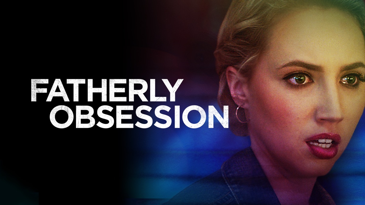 Fatherly Obsession - Apple TV