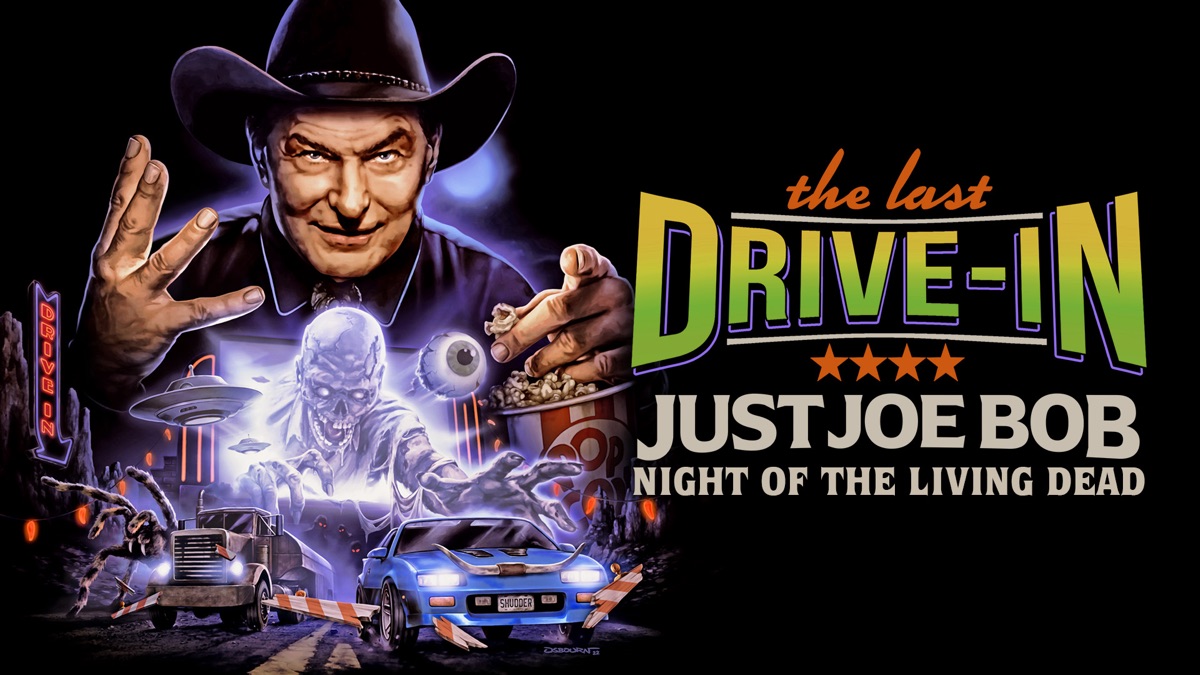 Just Joe Bob: Night of the Living Dead - The Last Drive-In: Just Joe ...