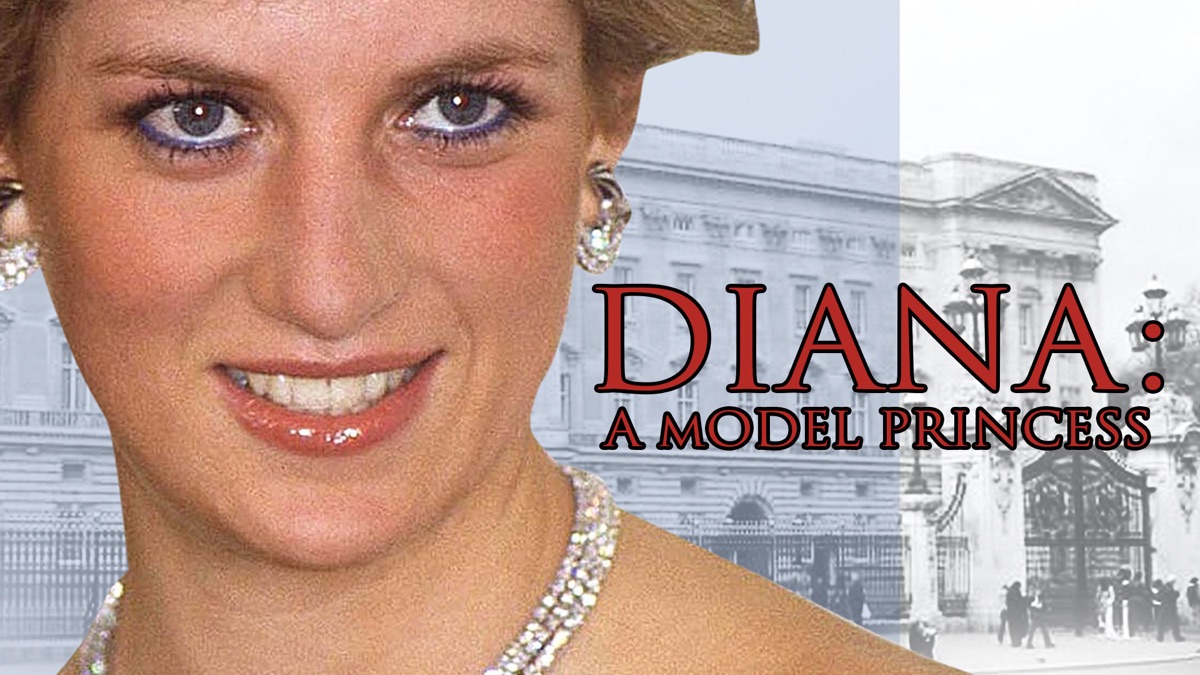 ‎Diana: A Model Princess - Apple TV