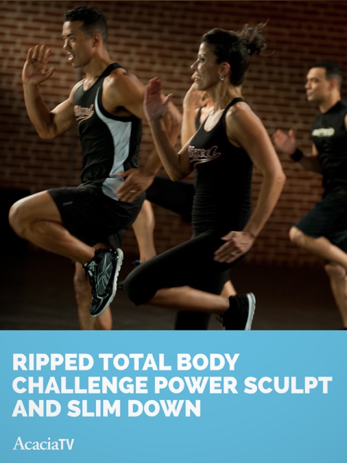 Ripped Total Body Challenge: Power Sculpt and Slim Down - Apple TV
