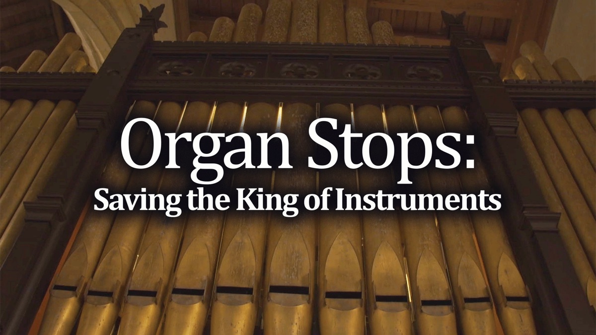 Organ Stops: Saving the King of Instruments - Apple TV (IE)