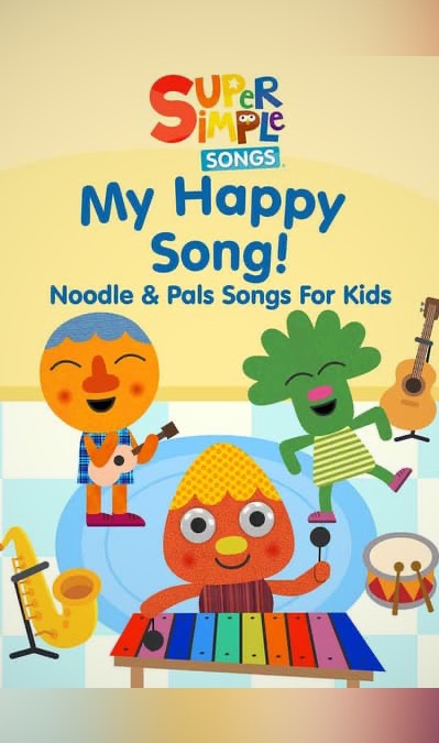 ‎Super Simple Songs: My Happy Song! Noodle & Pals Songs for Kids - Apple TV
