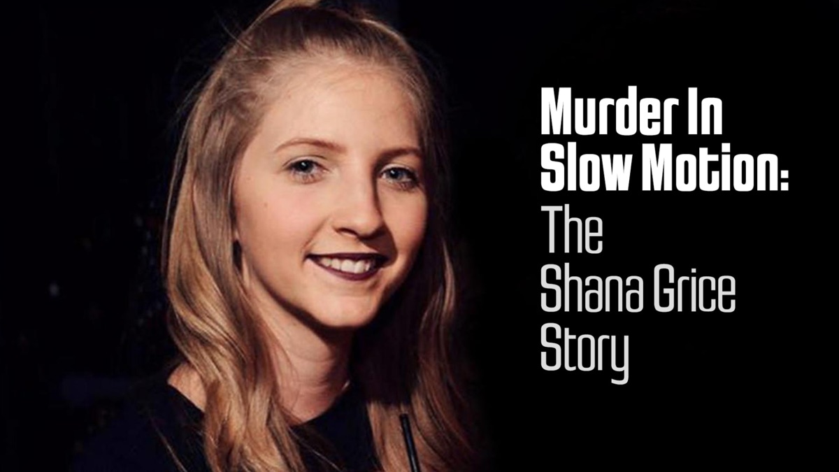 ‎Murder In Slow Motion: The Shana Grice Story - Apple TV