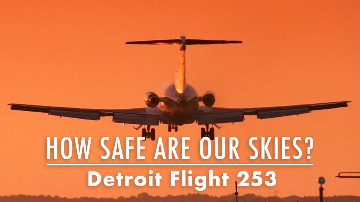 How Safe Are Our Skies? Detroit Flight 253 - Apple TV (AU)
