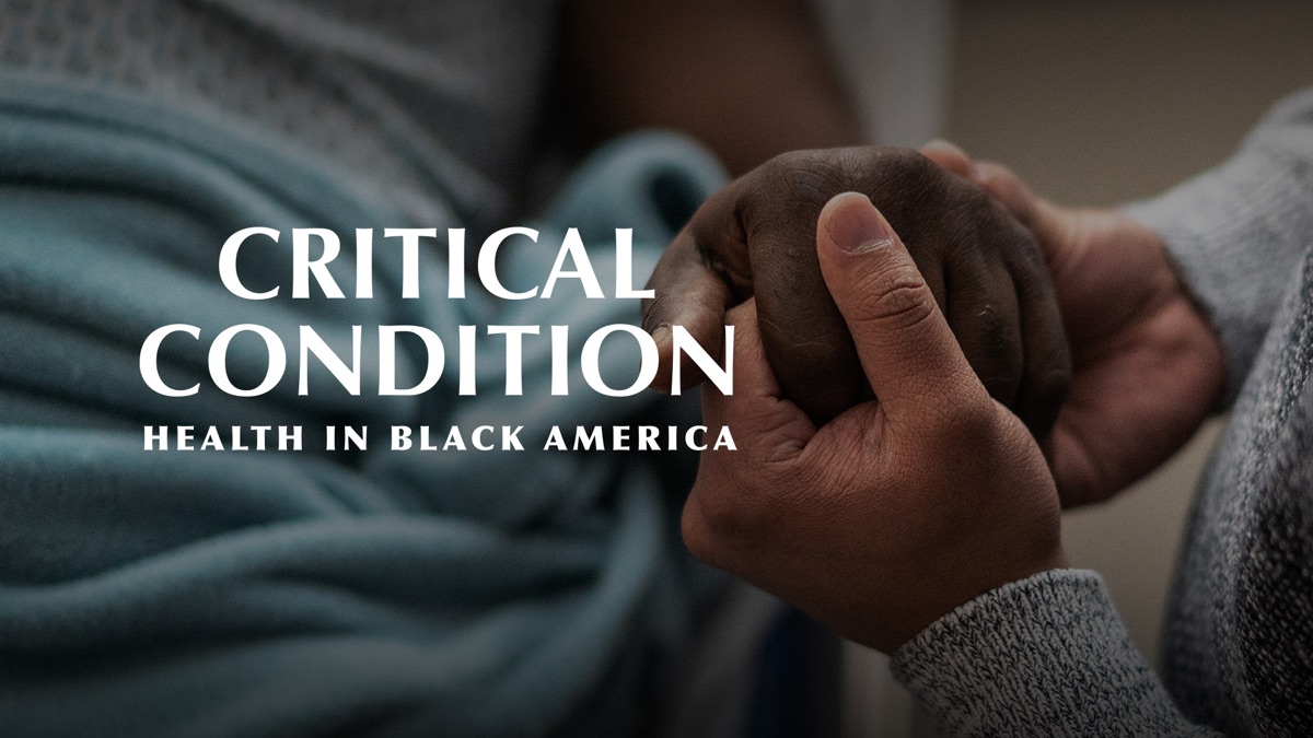 Critical Condition: Health in Black America》- Apple TV