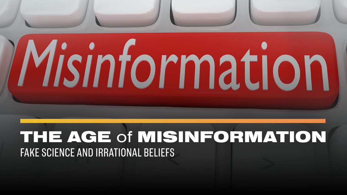 ‎The Age of Misinformation: Fake Science and Irrational Beliefs - Apple TV