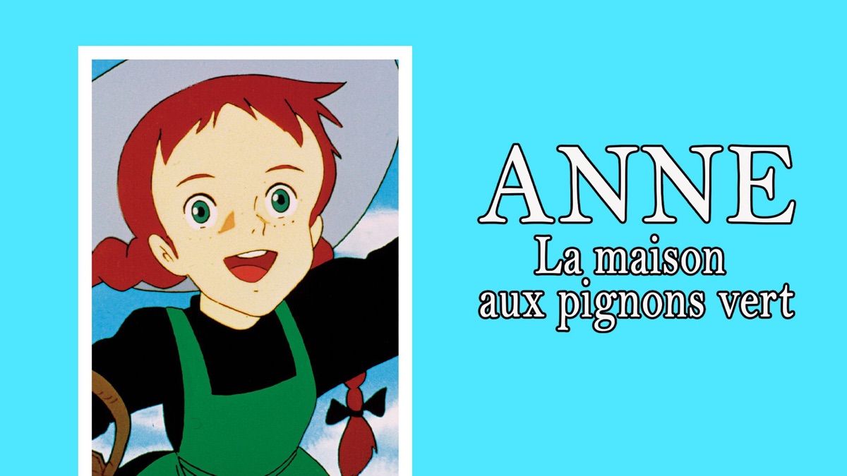 ‎Anne la maison aux pignons verts - Apple TV