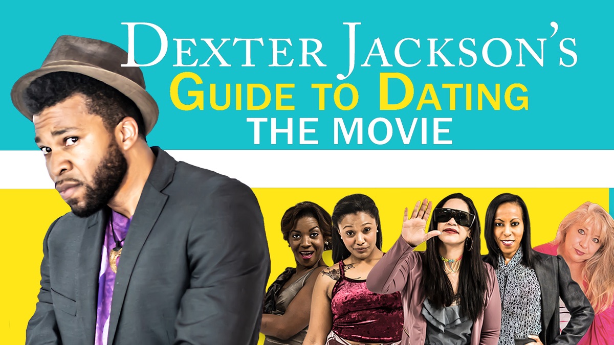 ‎Dexter Jackson's Guide to Dating: The Movie —Apple TV