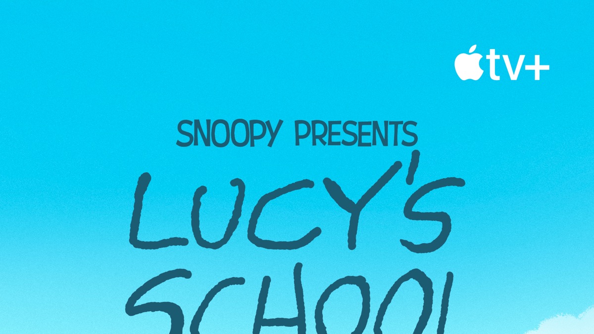 ‎Watch Snoopy Presents: Lucy's School - Apple TV