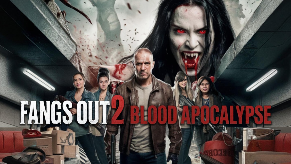 ‎Fangs Out 2: Blood Apocalypse - Apple TV