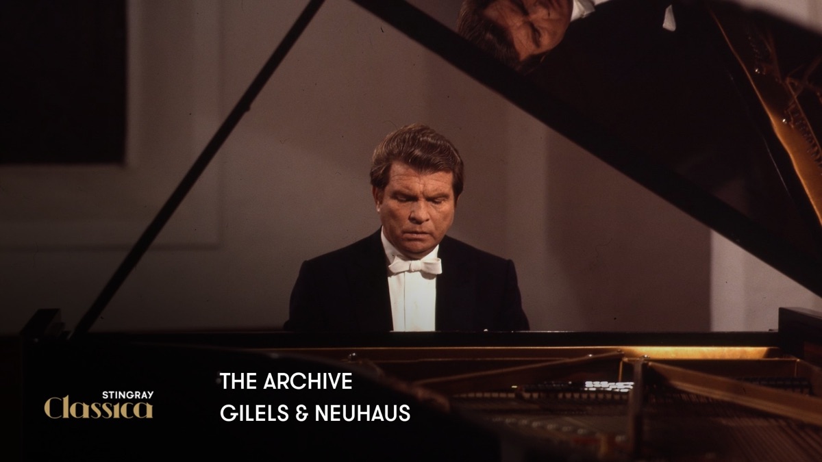 The Archive - Gilels and Neuhaus - Apple TV
