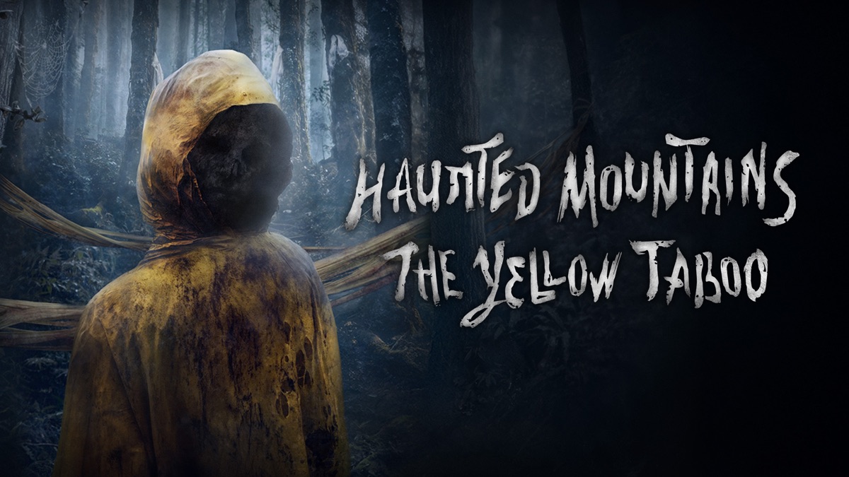‎Haunted Mountains: The Yellow Taboo - Apple TV