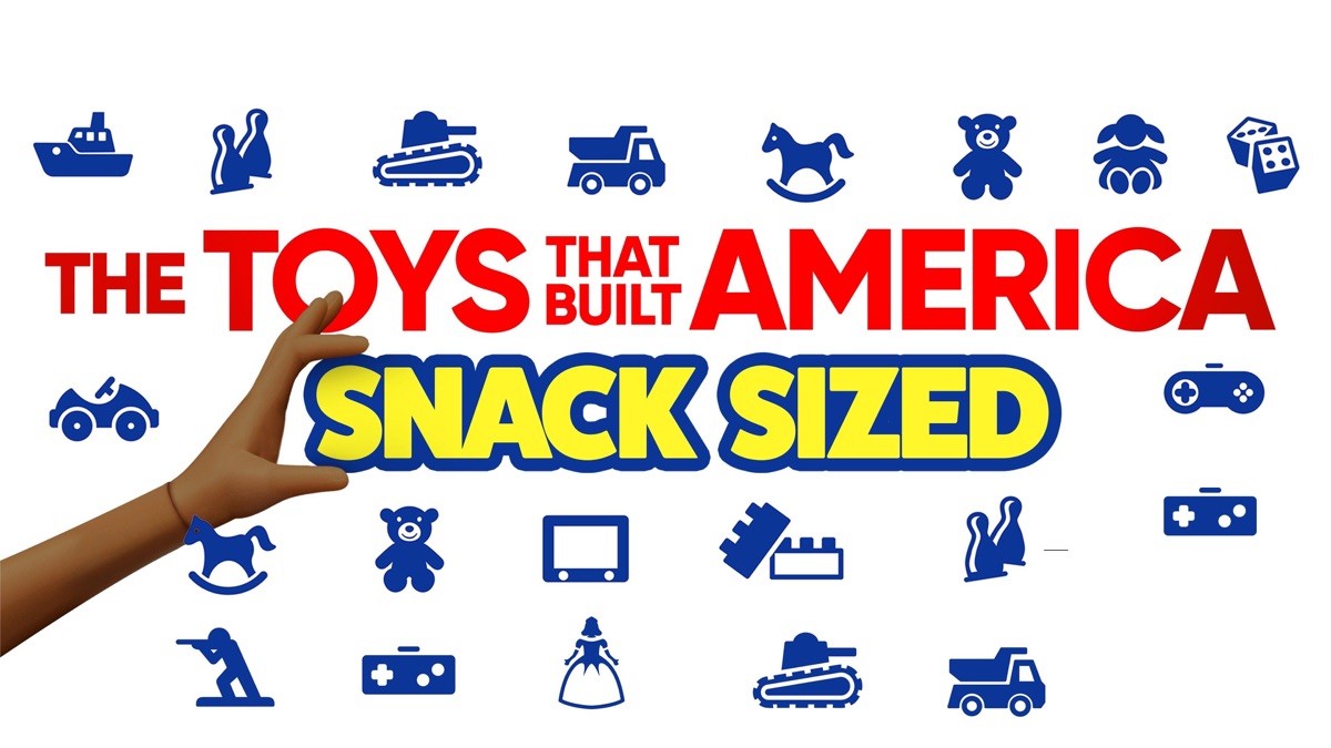 The Toys That Built America: Snack Sized - Apple TV (AU)