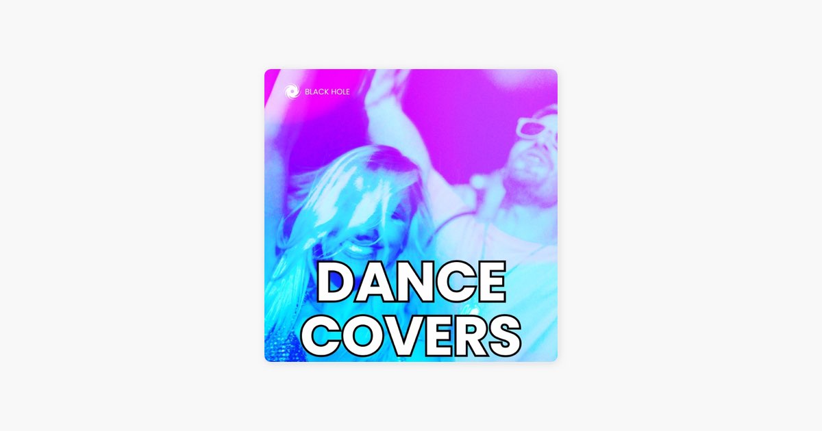 ‎EDM Dance Covers & EDM Remixes - Dance Remakes & Remixes by Black Hole ...