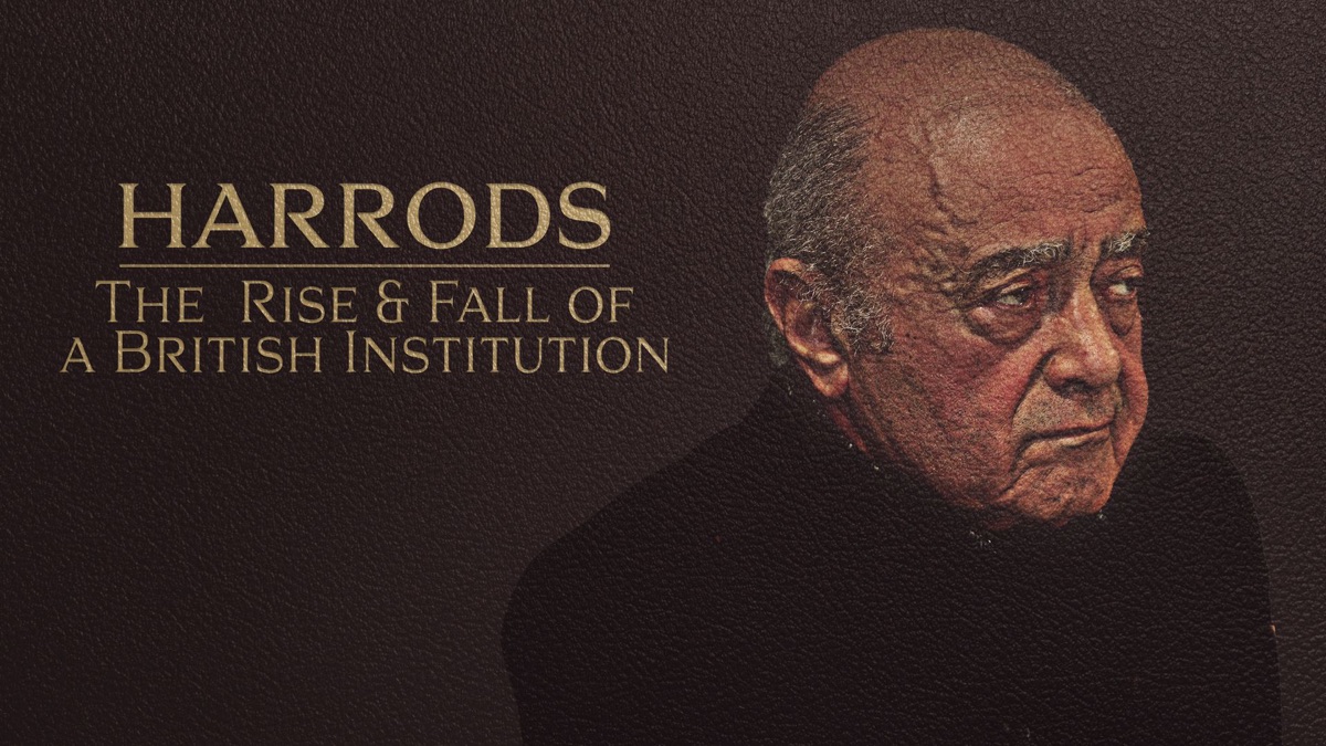 ‎Harrods: The Rise & Fall of a British Institution - Apple TV