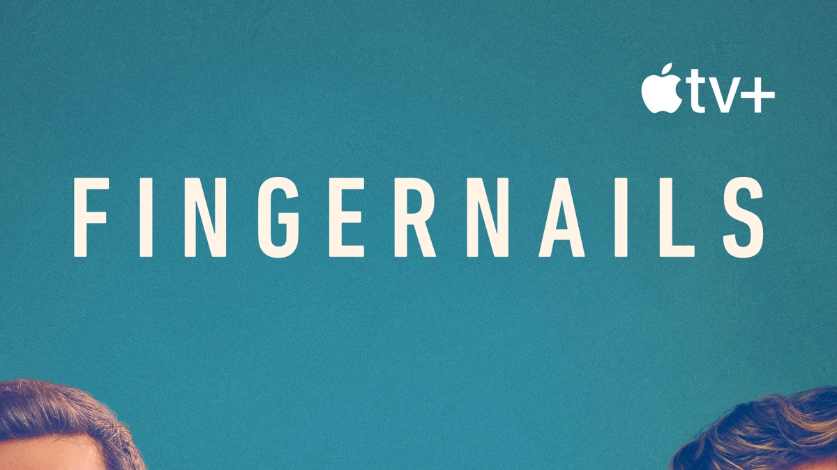 ‎Watch Fingernails - Apple TV+