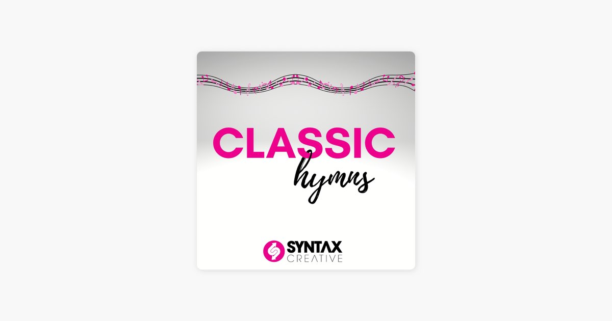 ‎Classic Hymns by Syntax Creative - Apple Music