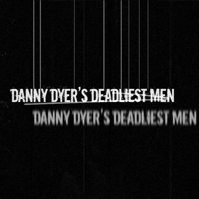 ‎Danny Dyer's Deadliest Men - Apple TV
