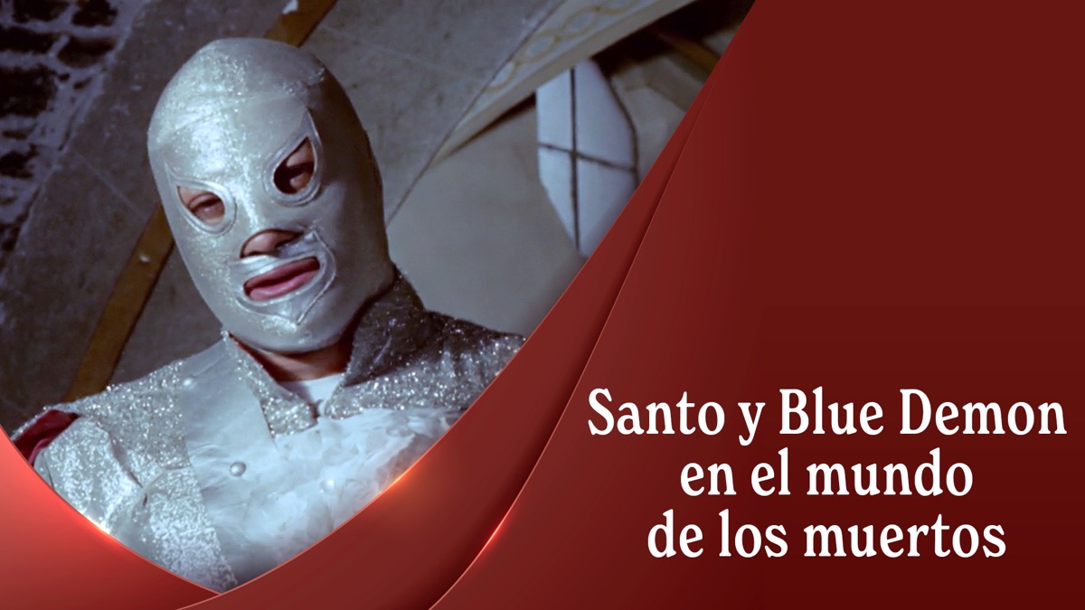 Santo y Blue Demon en el mundo de los muertos - Apple TV