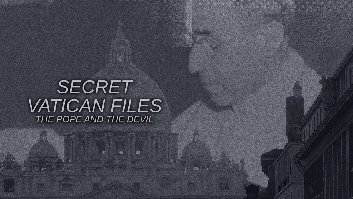 Secret Vatican Files: The Pope and the Devil》- Apple TV