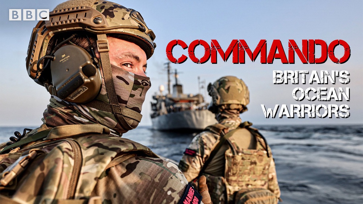 ‎Commando: Britain's Ocean Warriors - Apple TV