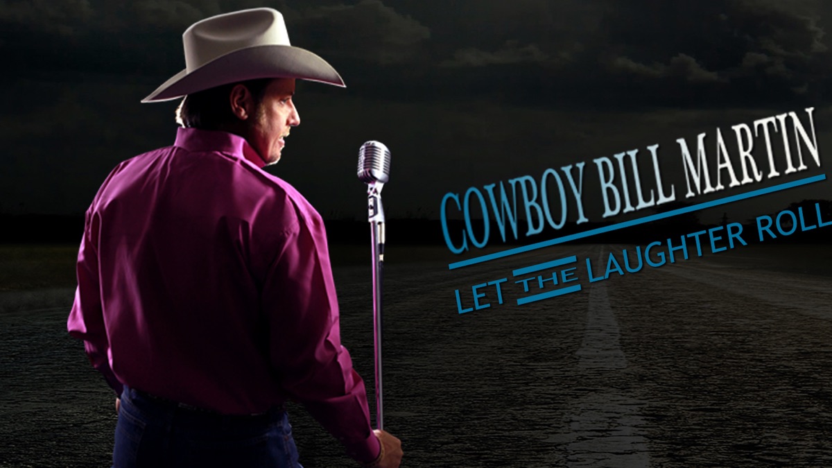 Cowboy Bill Martin: Let the Laughter Roll - Apple TV