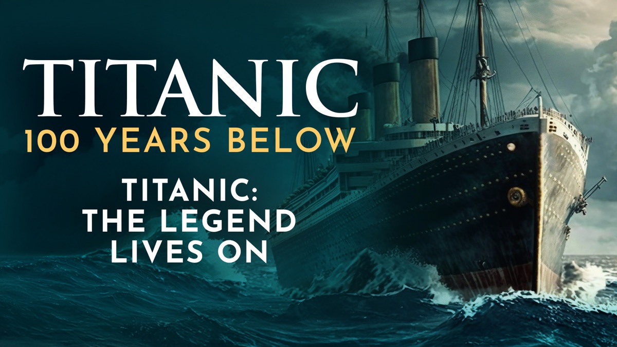 ‎Titanic-The Legend Lives On - Apple TV
