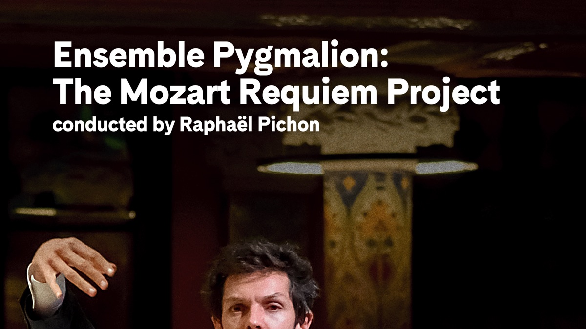 ‎Ensemble Pygmalion: Mozart Requiem Project - Apple TV