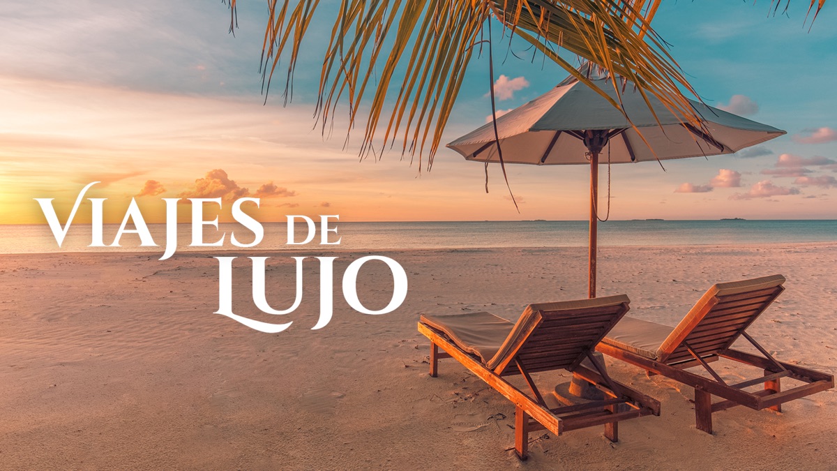 Viajes de Lujo - Apple TV (MX)