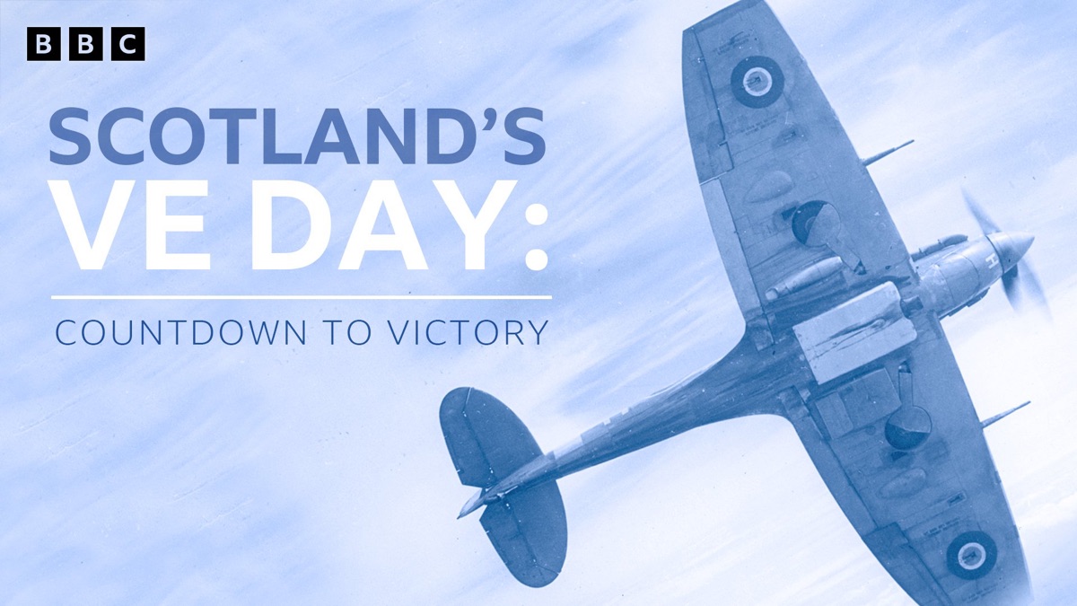 Scotland's VE Day: Countdown to Victory - Apple TV (UK)