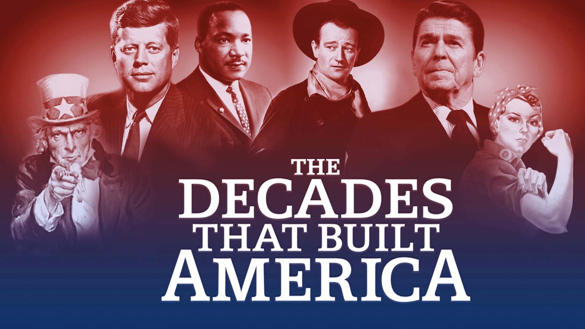‎The Decades That Built America - Apple TV