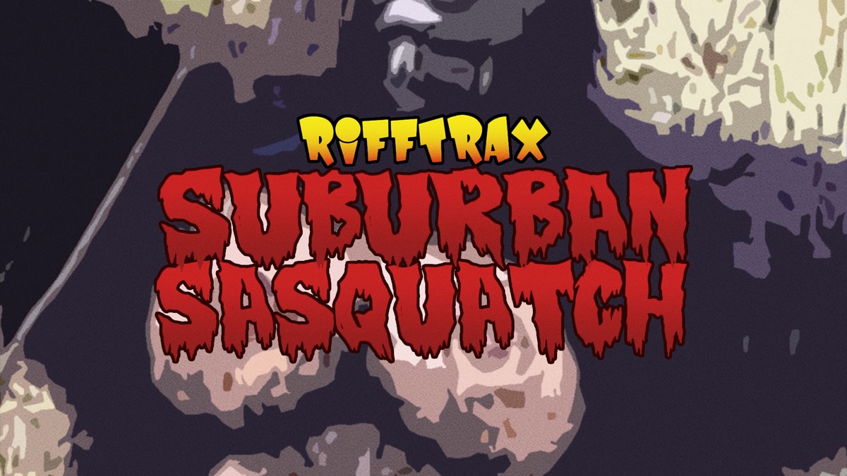 RiffTrax: Suburban Sasquatch - Apple TV