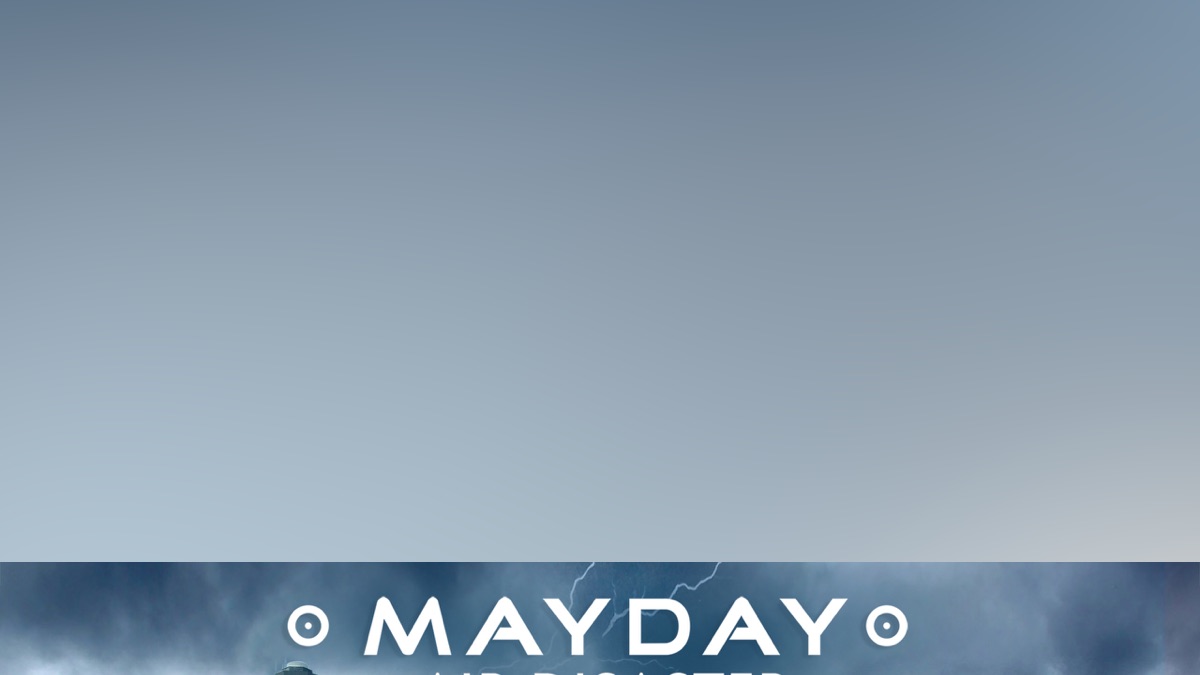 ‎Mayday: Air Disaster - Apple TV