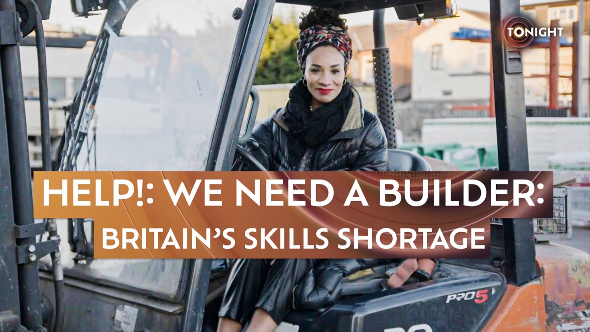Help! We Need a Builder: Britain's Skills Shortage - Tonight - Apple TV ...