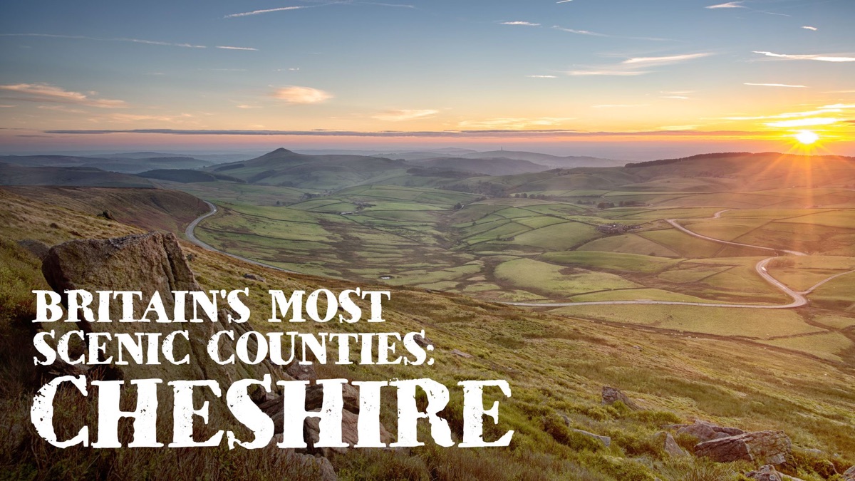 ‎Britain's Most Scenic Counties: Cheshire - Apple TV