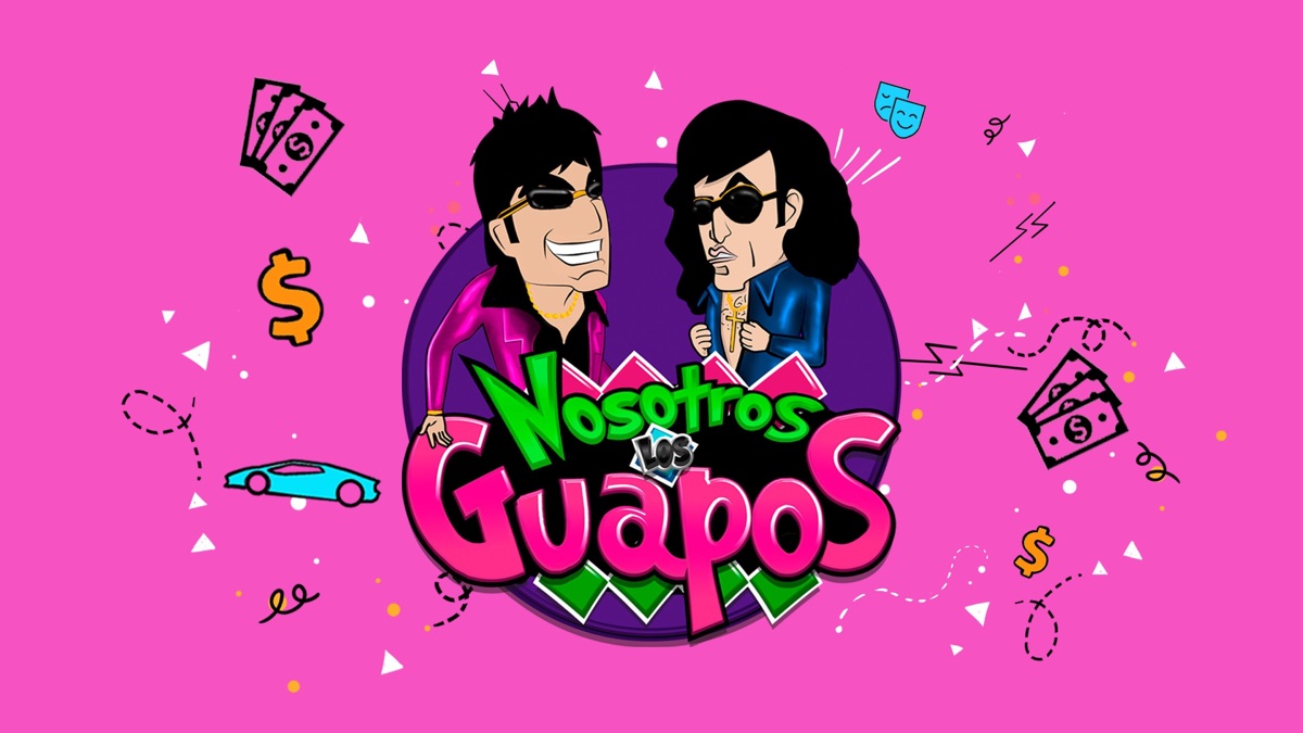 "Nosotros los Guapos" en Apple TV