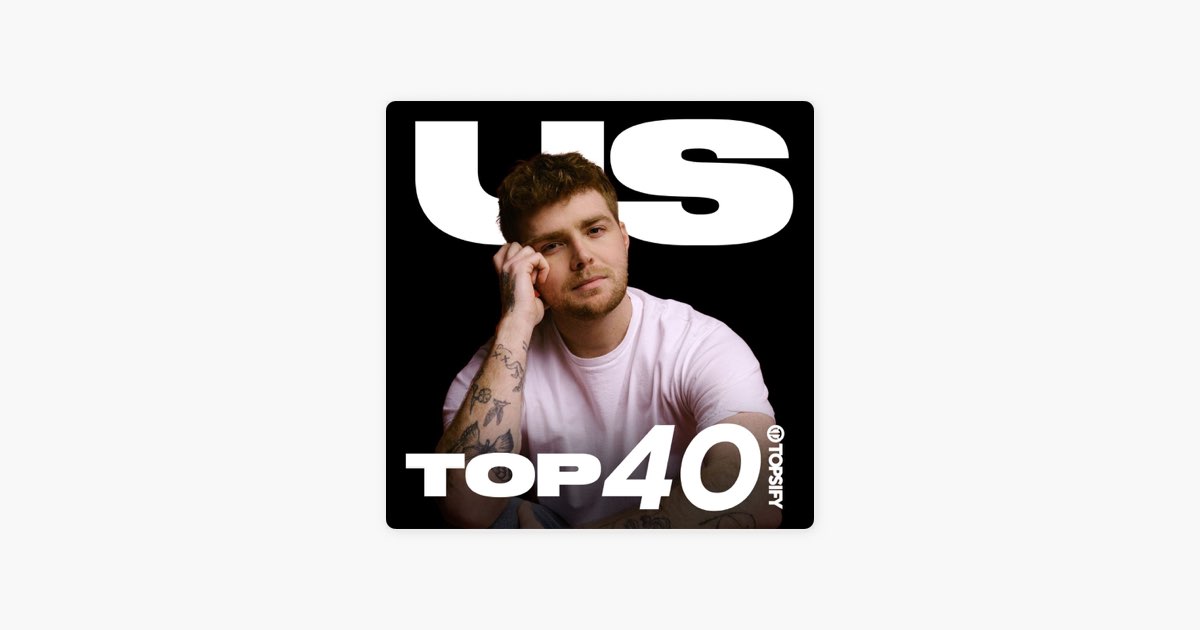 ‎Topsify GlobalのUS Top 40 | Chart Hits | July 2025 - Apple Music