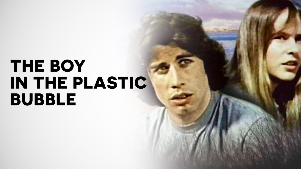 Boy In The Plastic Bubble